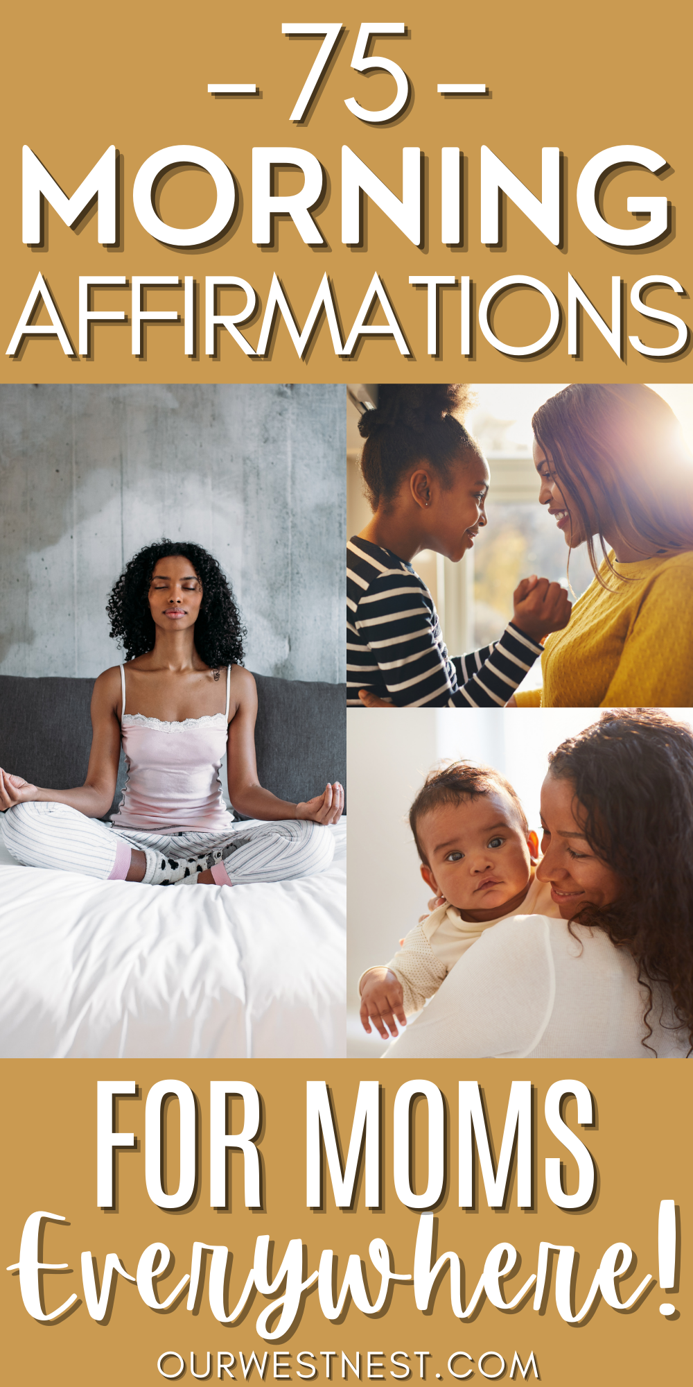 150 Affirmations for Moms to Empower Themselves — Our West Nest