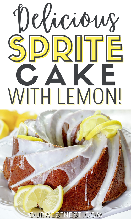 Easy and Delicious Sprite Cake — Our West Nest