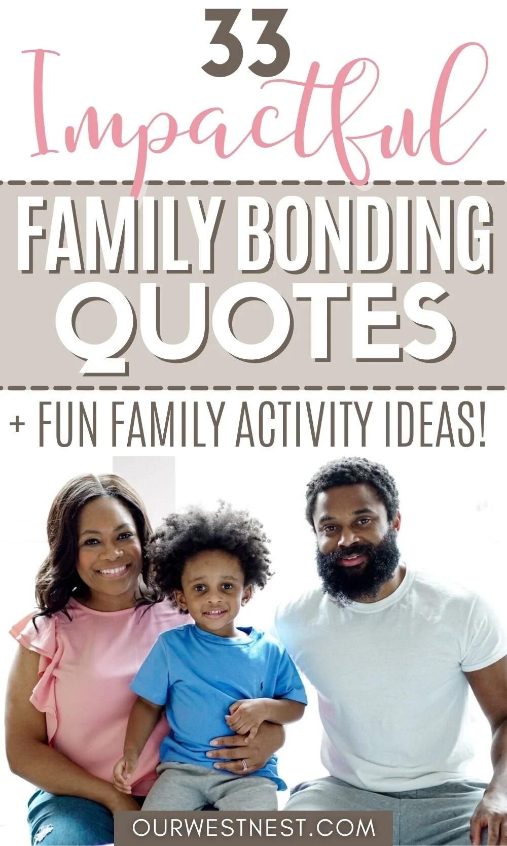 Family Bonding Quotes That Inspire Peaceful Family Life — Our West Nest