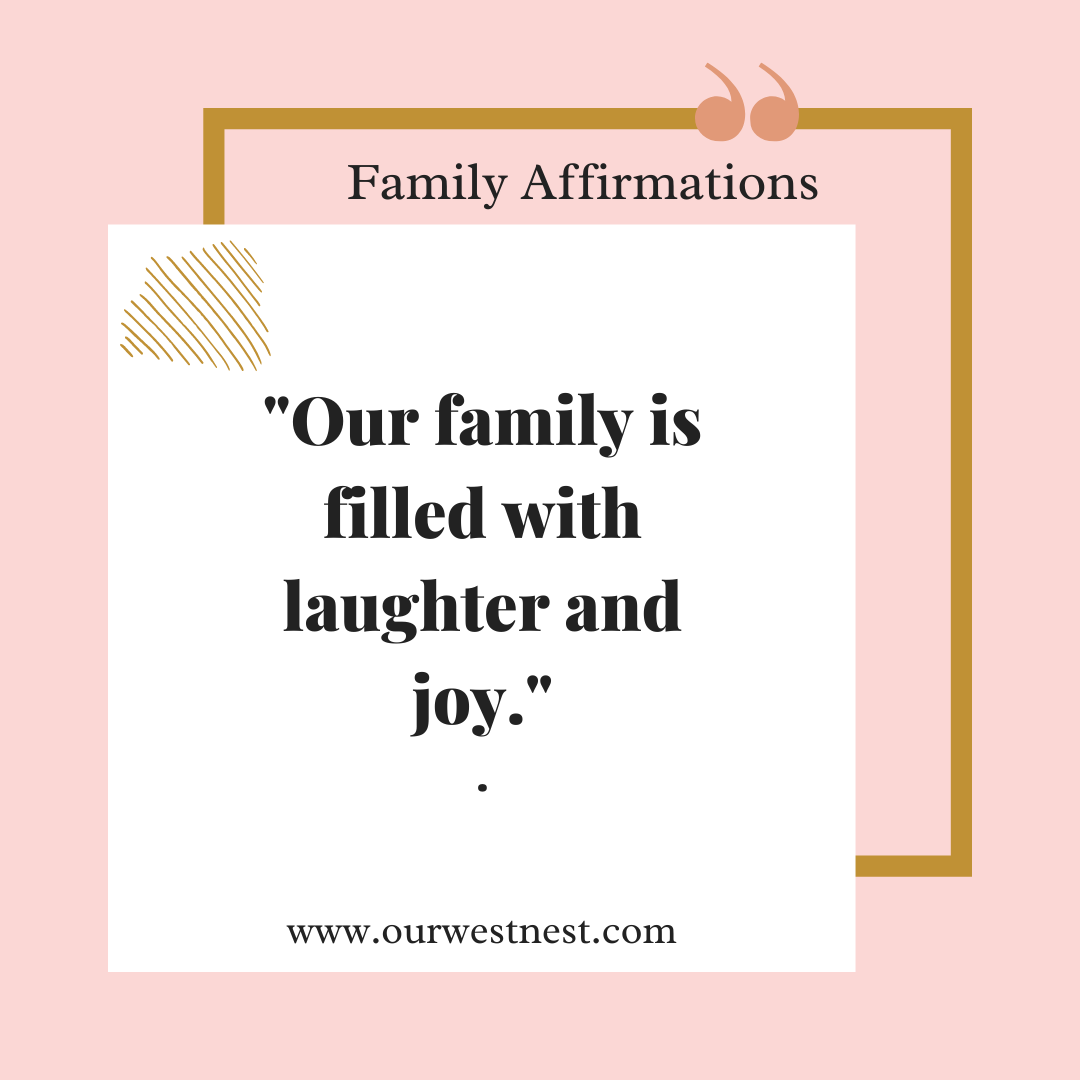 100 Family Affirmations for Strong Family Bonds — Our West Nest