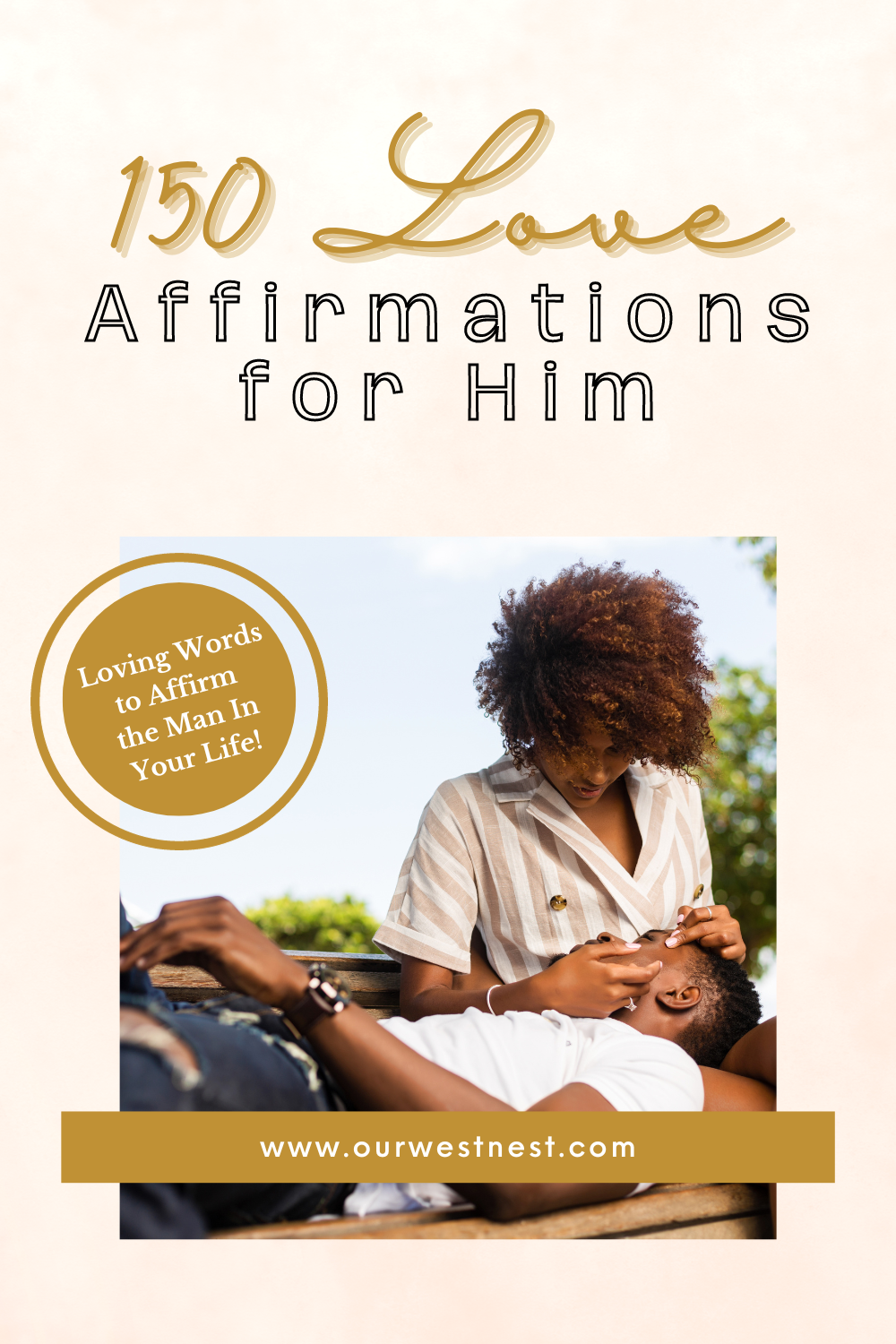 150 Love Affirmations for Him — Our West Nest