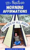 150 Morning Affirmations for Kids — Our West Nest