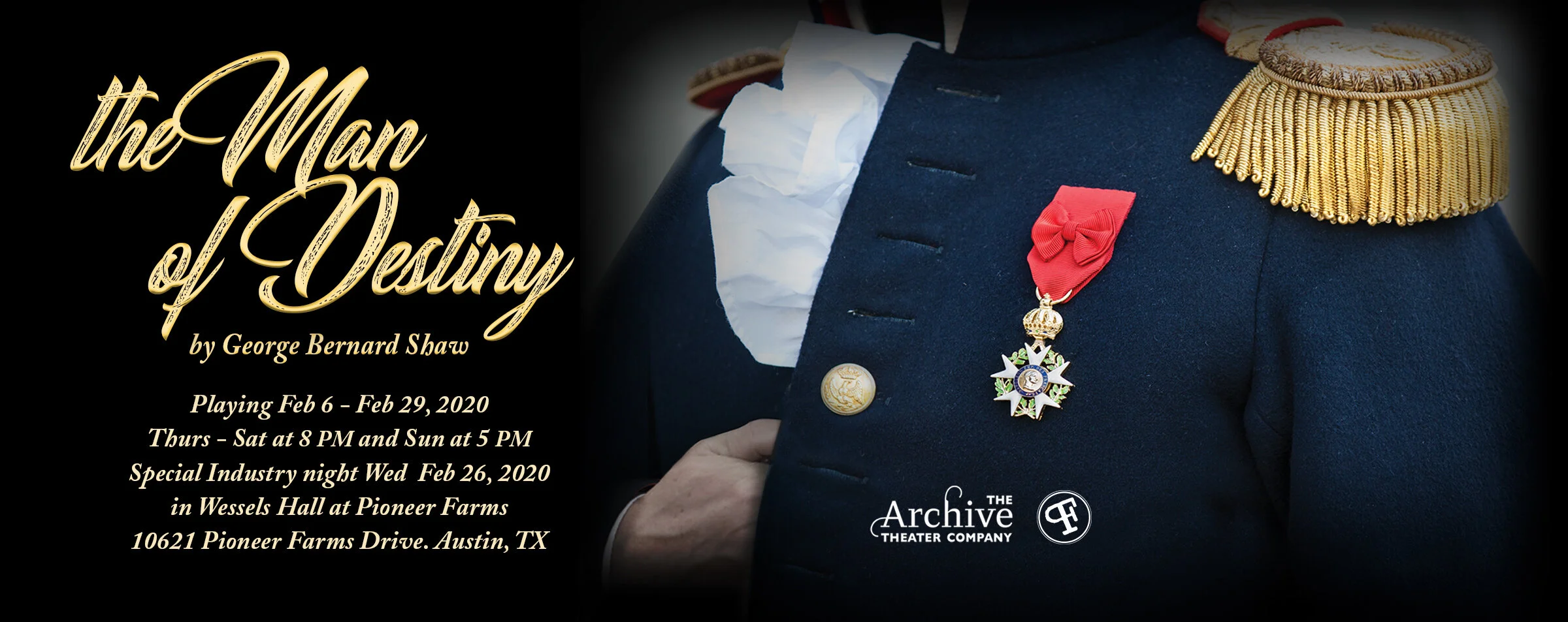 Man of Destiny February 2020 — The Archive Theater | Austin, Texas