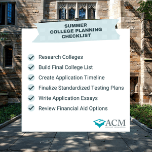 Summer College Planning: A Guide for Rising Seniors — ACM College ...
