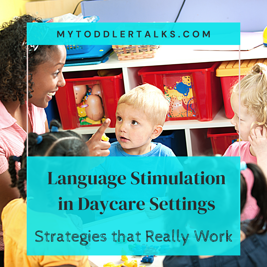 Language Stimulation in the Daycare Setting - Strategies that Really ...
