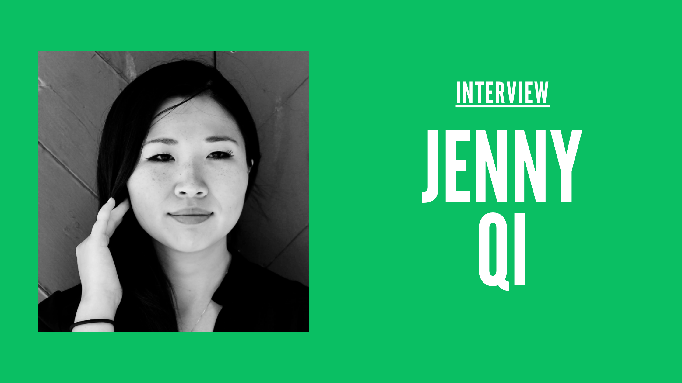 INTERVIEW : Jenny Qi by Lauren C. Johnson — THE RACKET