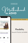 Flexibility, Executive Function and ADHD #68 — Patricia Sung Motherhood ...