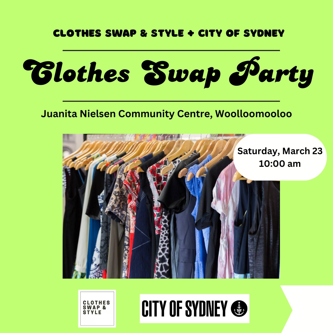 Clothes Swap Party! (by Clothes Swap & Style + City of Sydney) — Eco Styles