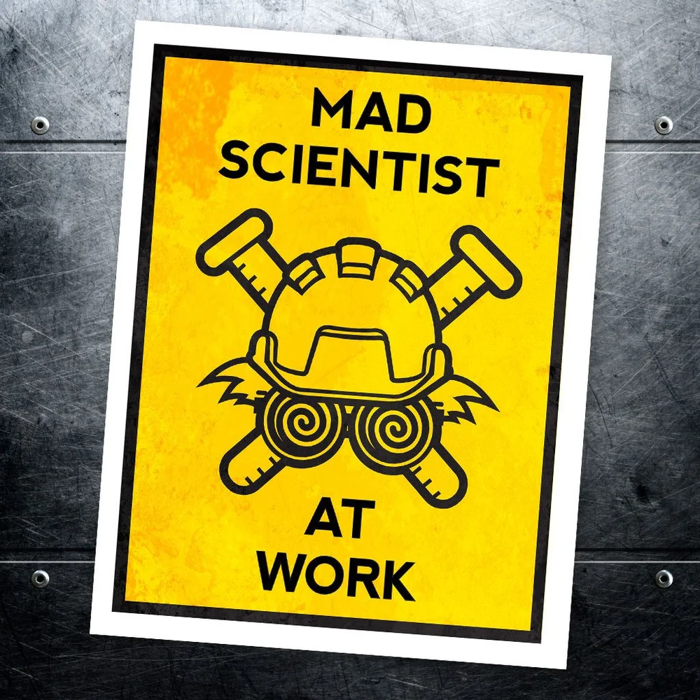 Scientist At Work Sign