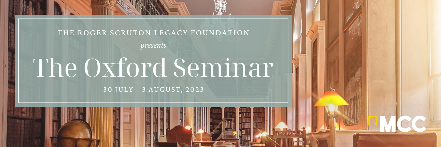 The Oxford Seminar — Roger Scruton Legacy Foundation
