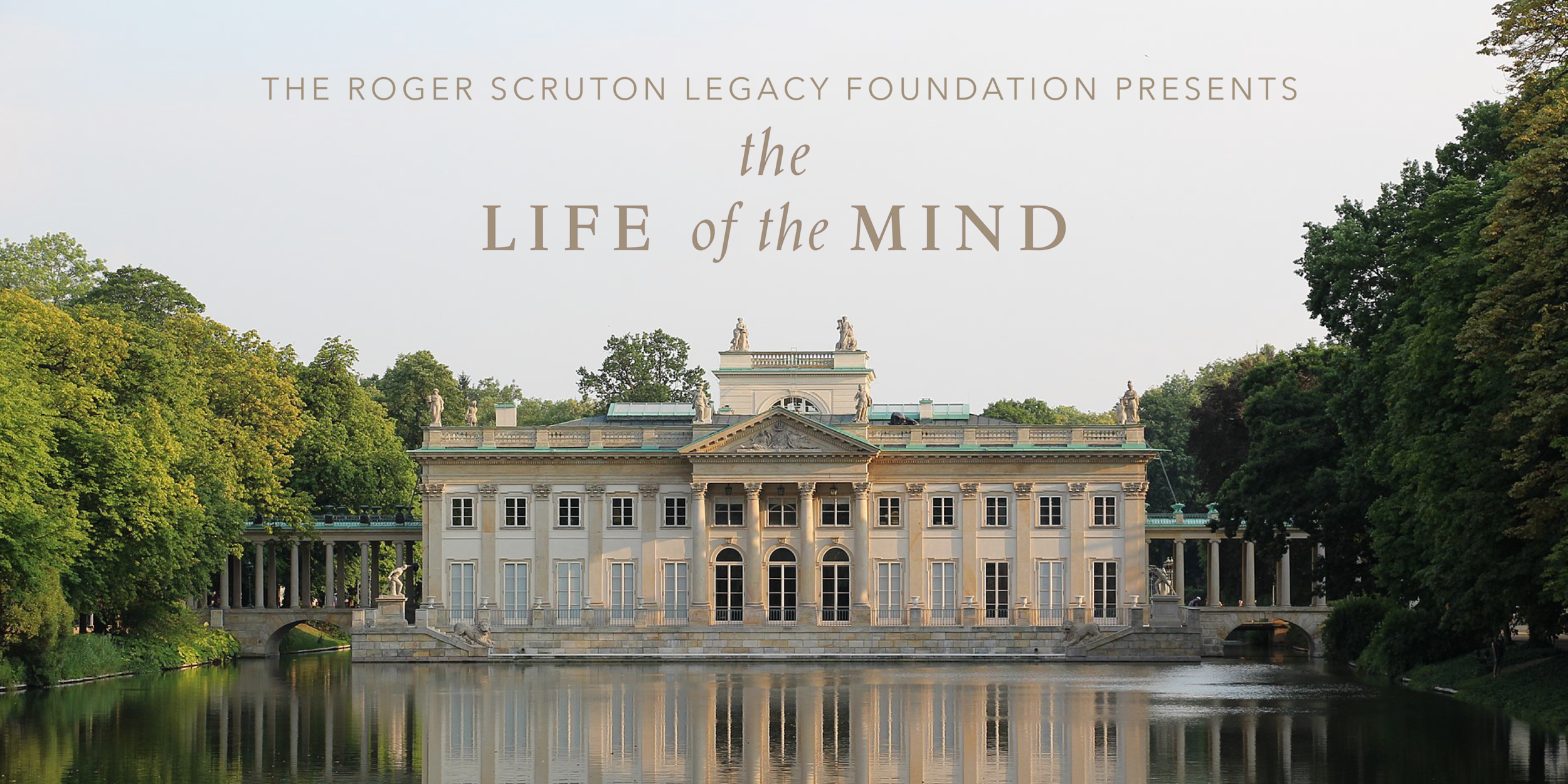 The Life of the Mind — Roger Scruton Legacy Foundation