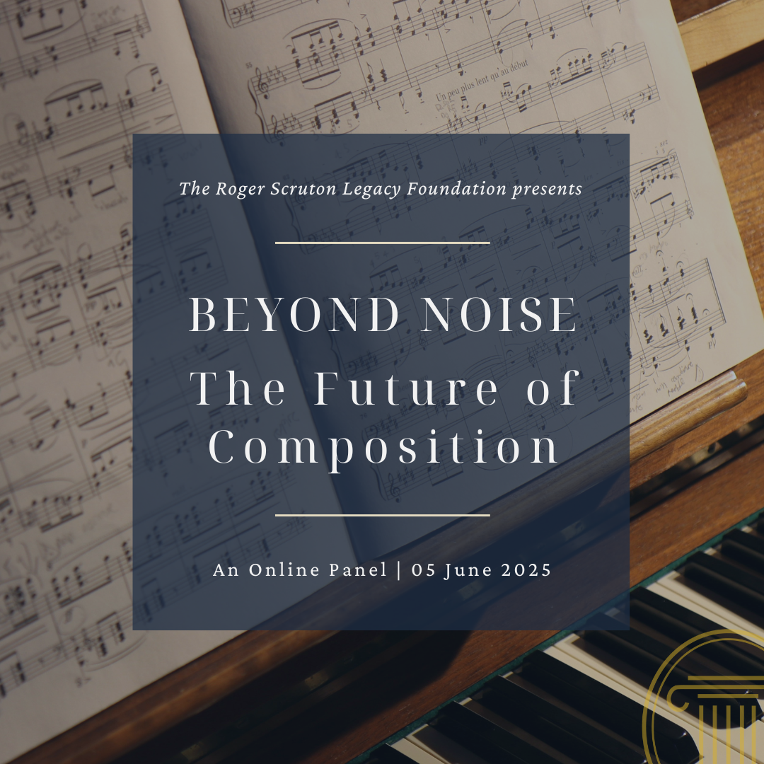 2025 — Roger Scruton Legacy Foundation