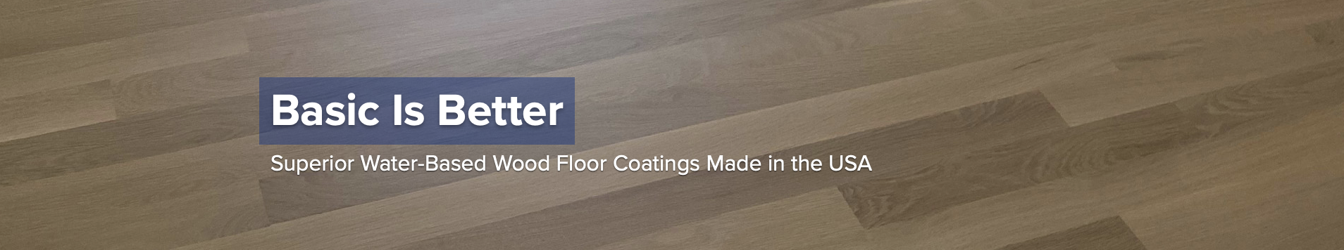 Basic Coatings — Americas top flooring distributor, offering Hardwood ...