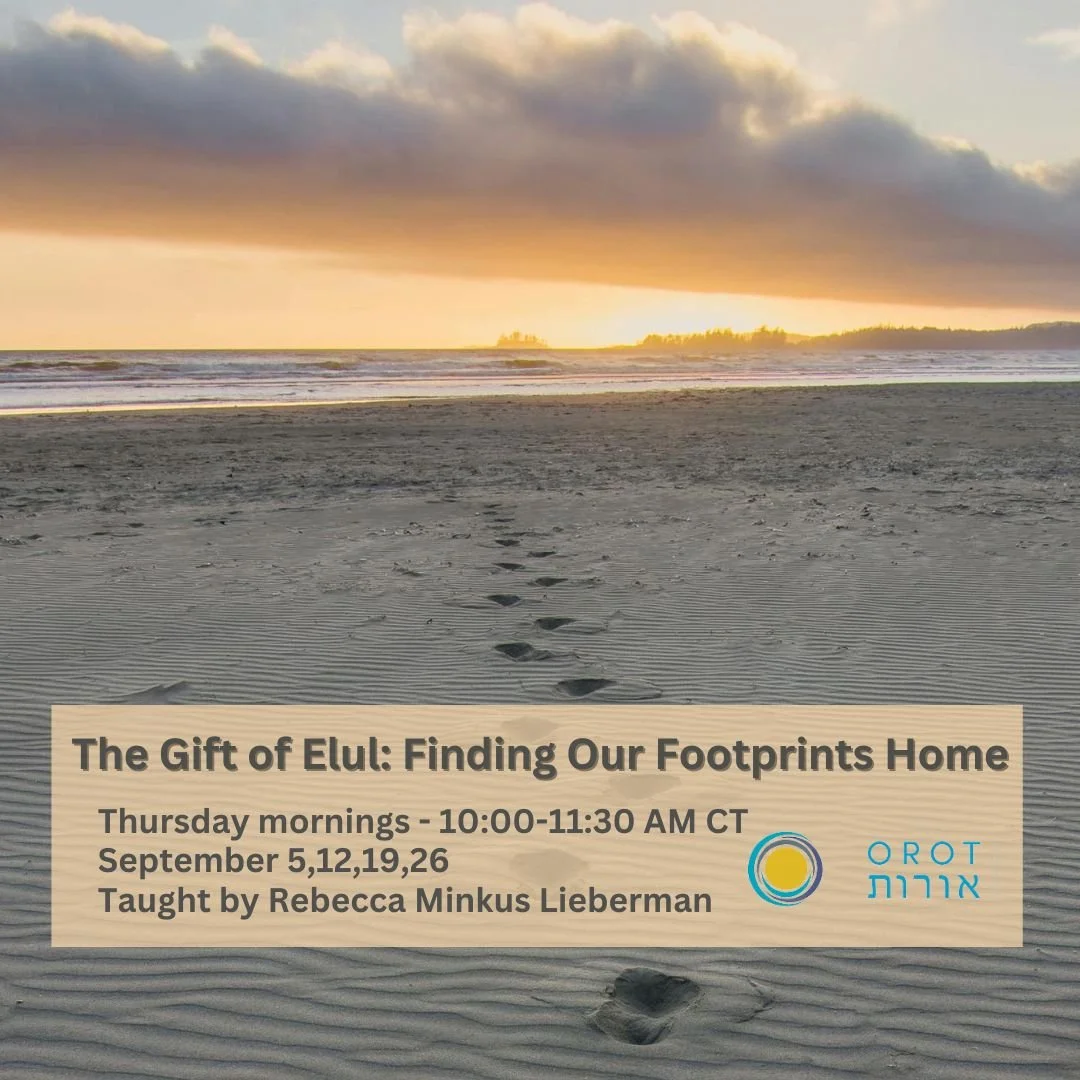 The Gift of Elul: Finding Our Footprints Home — Orot
