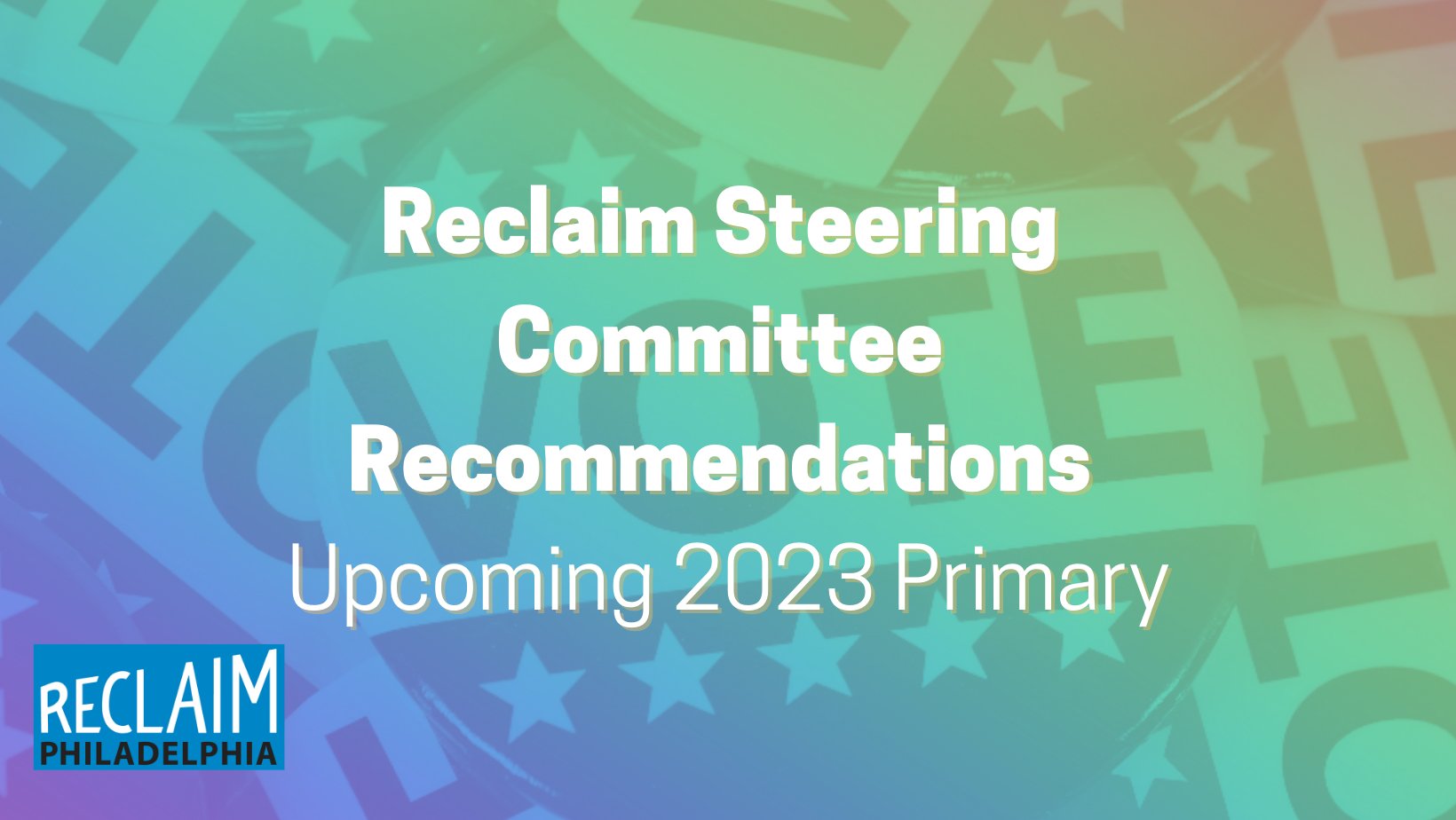 Reclaim Philadelphia’s Steering Committee is excited to recommend that ...