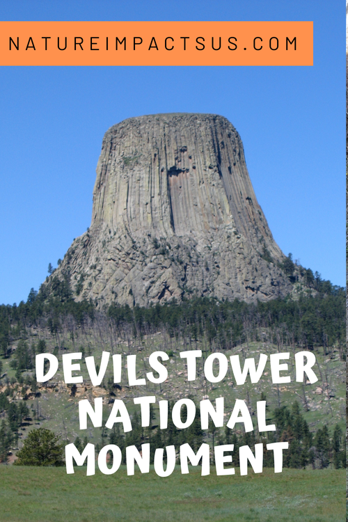 Visiting Devils Tower National Monument — Nature Impacts Us