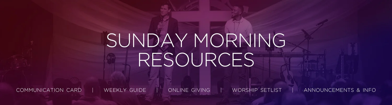 Sunday Morning Resources — Harvest Church