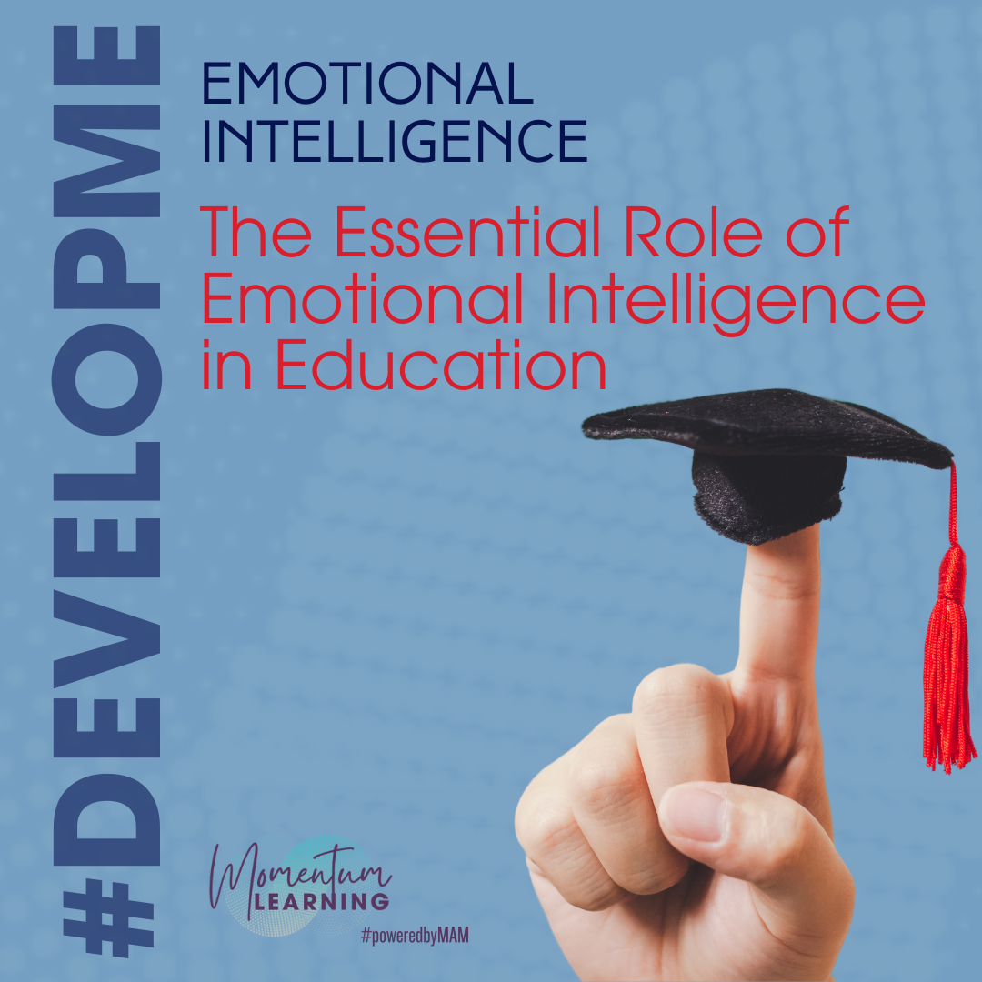 The Essential Role of Emotional Intelligence in Education — Momentum ...
