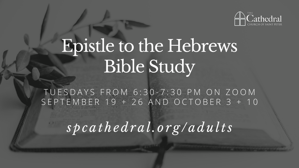 Hebrews Bible Study — The Cathedral Church of St. Peter