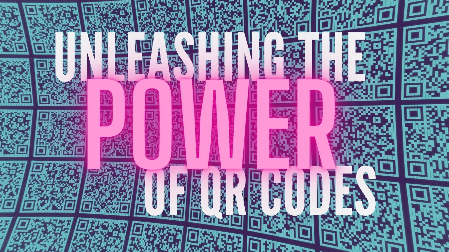 Unleashing the POWER of QR codes