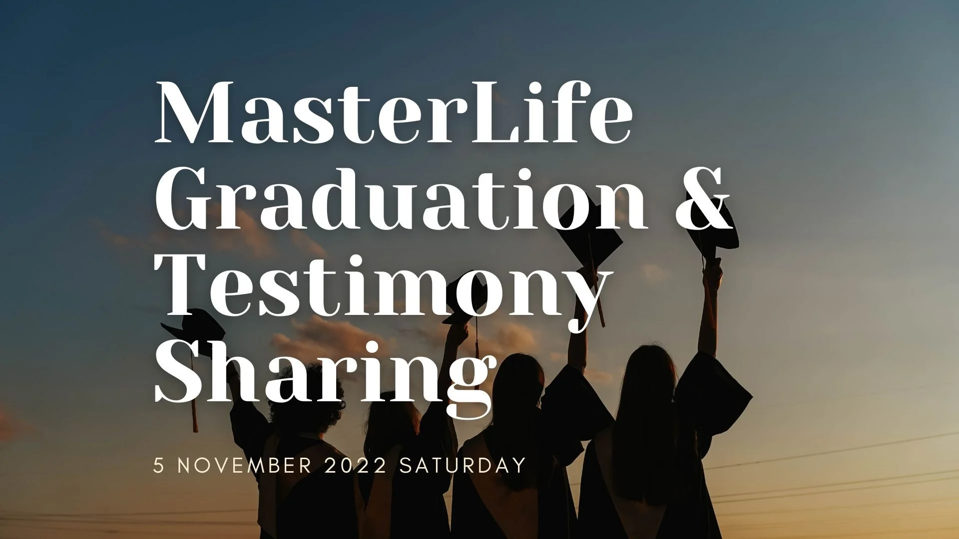 Masterlife Graduation & Testimony Sharing — Calvary Baptist Church