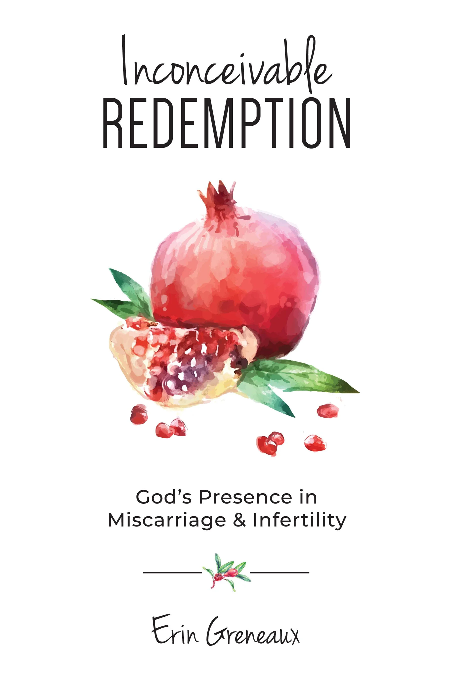 Inconceivable Redemption — Greneaux Gardens