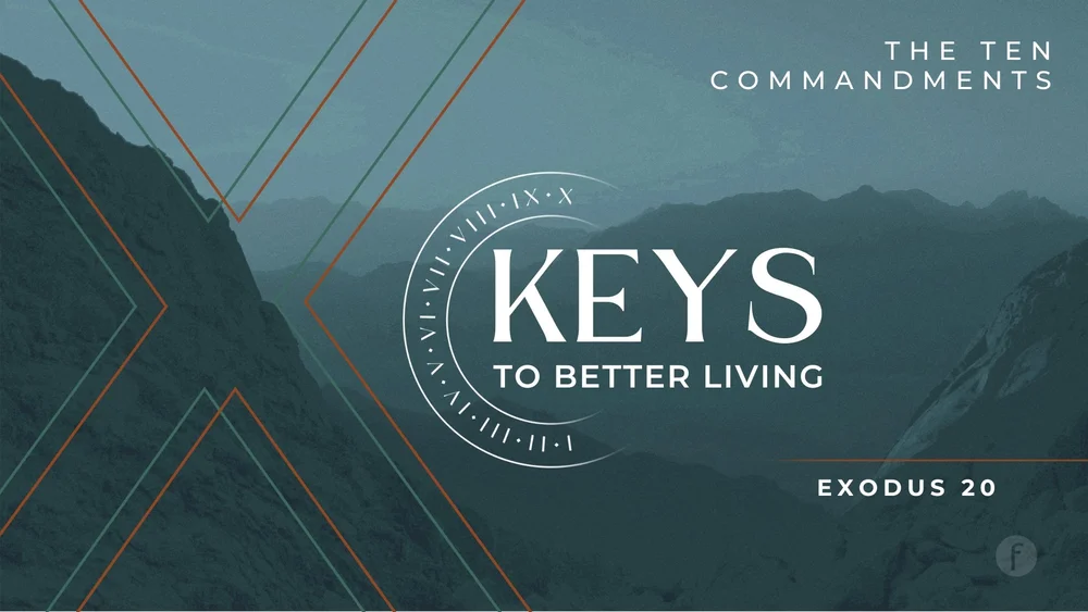 Keys to Better Living — Fellowship Community Church