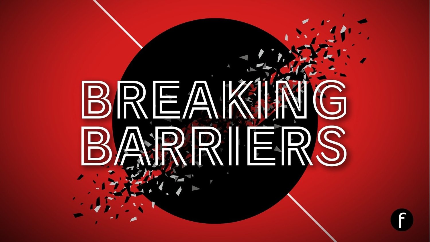 Breaking Barriers 2024 — Fellowship Community Church