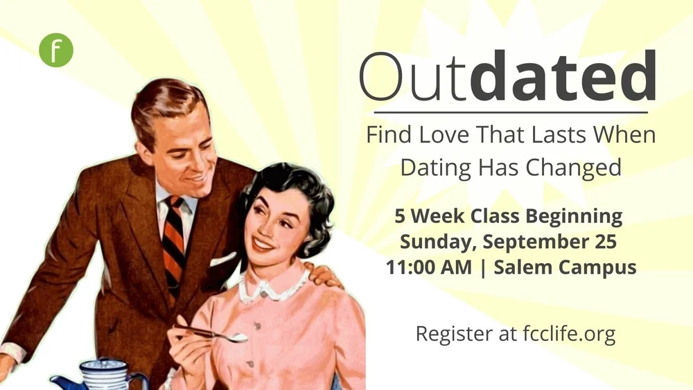 Outdated: Find Love That Lasts When Dating Has Changed — Fellowship ...