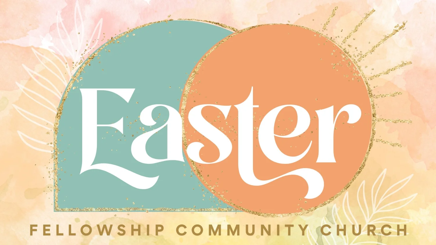 Easter Services — Fellowship Community Church