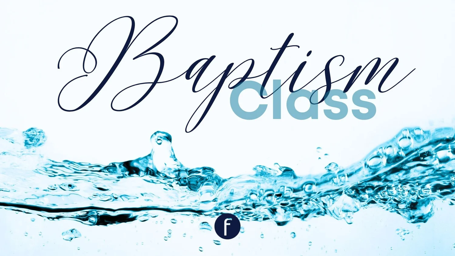 Baptism Class — Fellowship Community Church