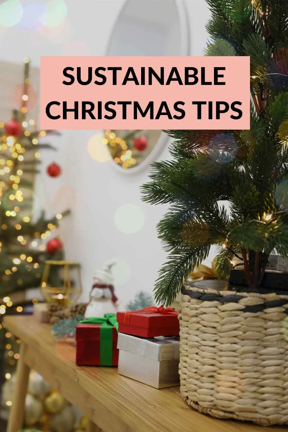 7 Tips For A Sustainable Christmas In 2024 — Sustainably Lazy