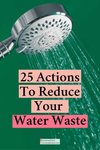 25 Simple Ways To Reduce Water Consumption In Your Home + Garden ...