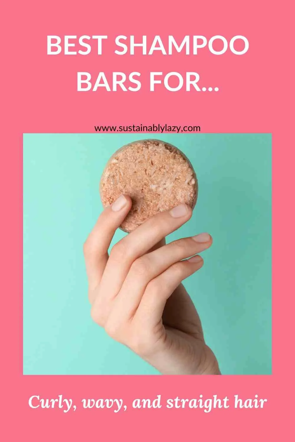 Best Shampoo Bar For Your Hair Type: Curly vs Straight — Sustainably Lazy