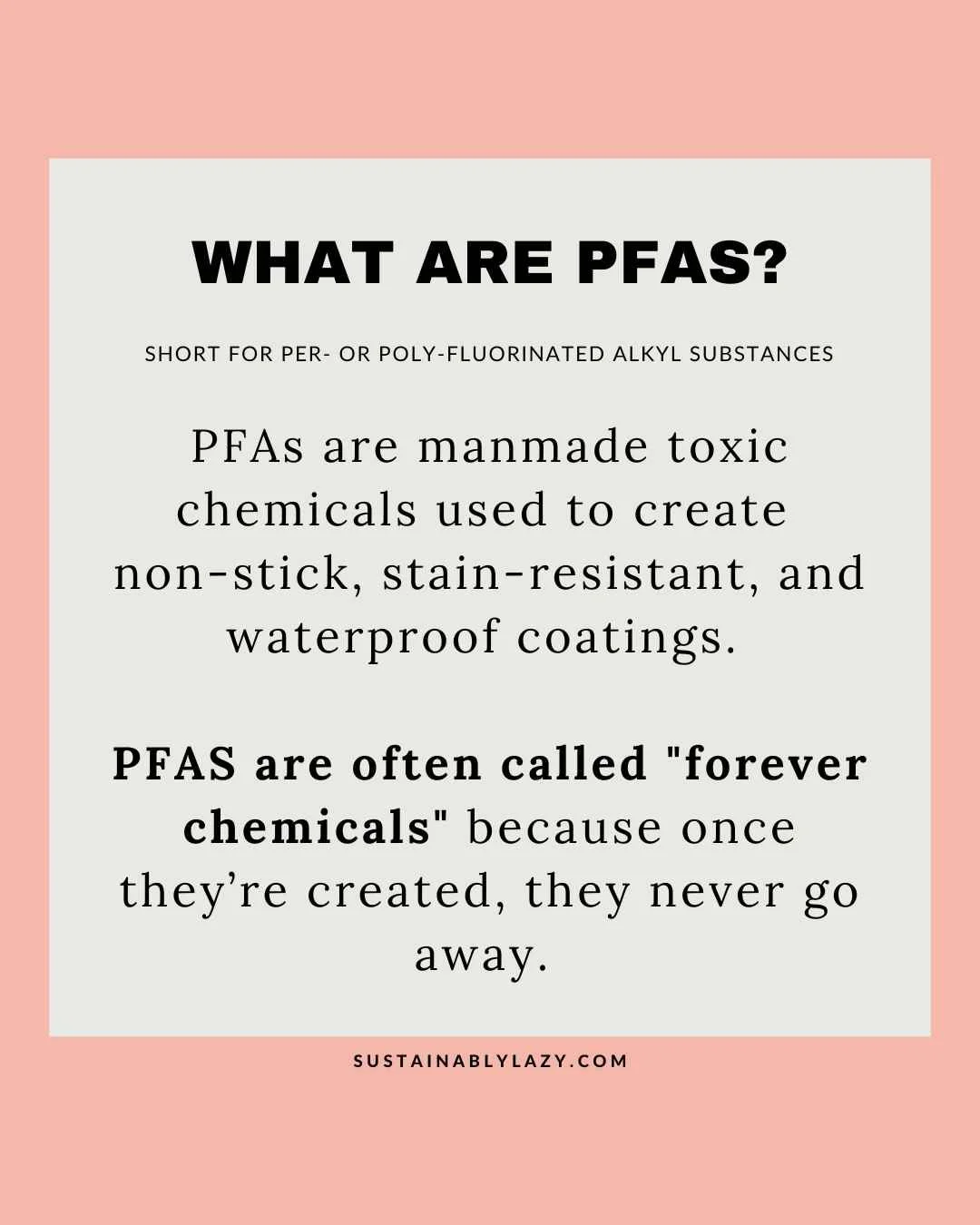 A Beginner’s Guide To PFAS “Forever Chemicals” In the UK — Sustainably Lazy