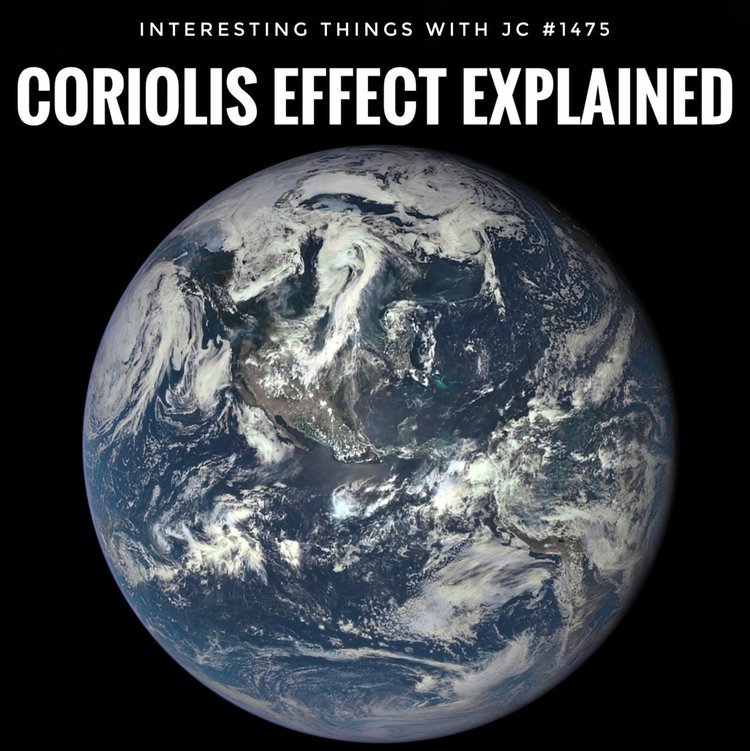 1475: "Coriolis Effect Explained" — JC