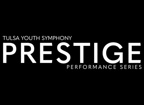 Prestige Performance Series — Tulsa Youth Symphony