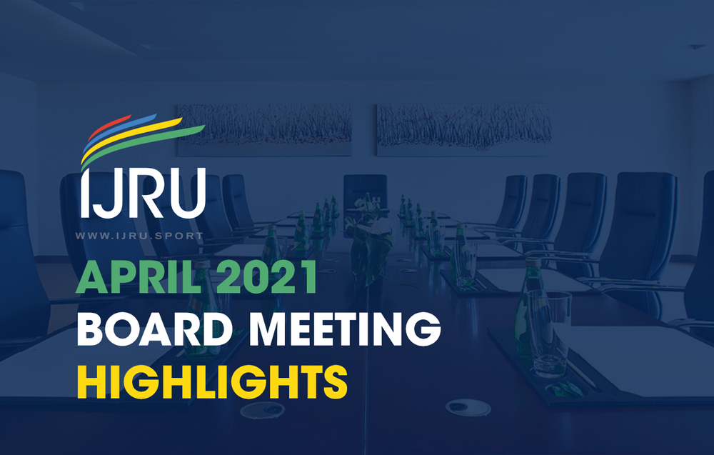 April 2021 Board Meeting Highlights — IJRU