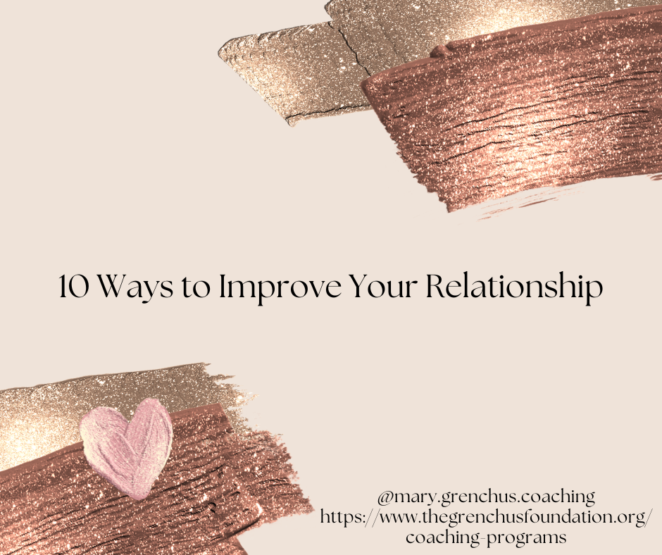 10 Ways to Strengthen Your Relationship — The Grenchus Foundation