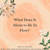 What Does it Mean to Be In Flow? — The Grenchus Foundation
