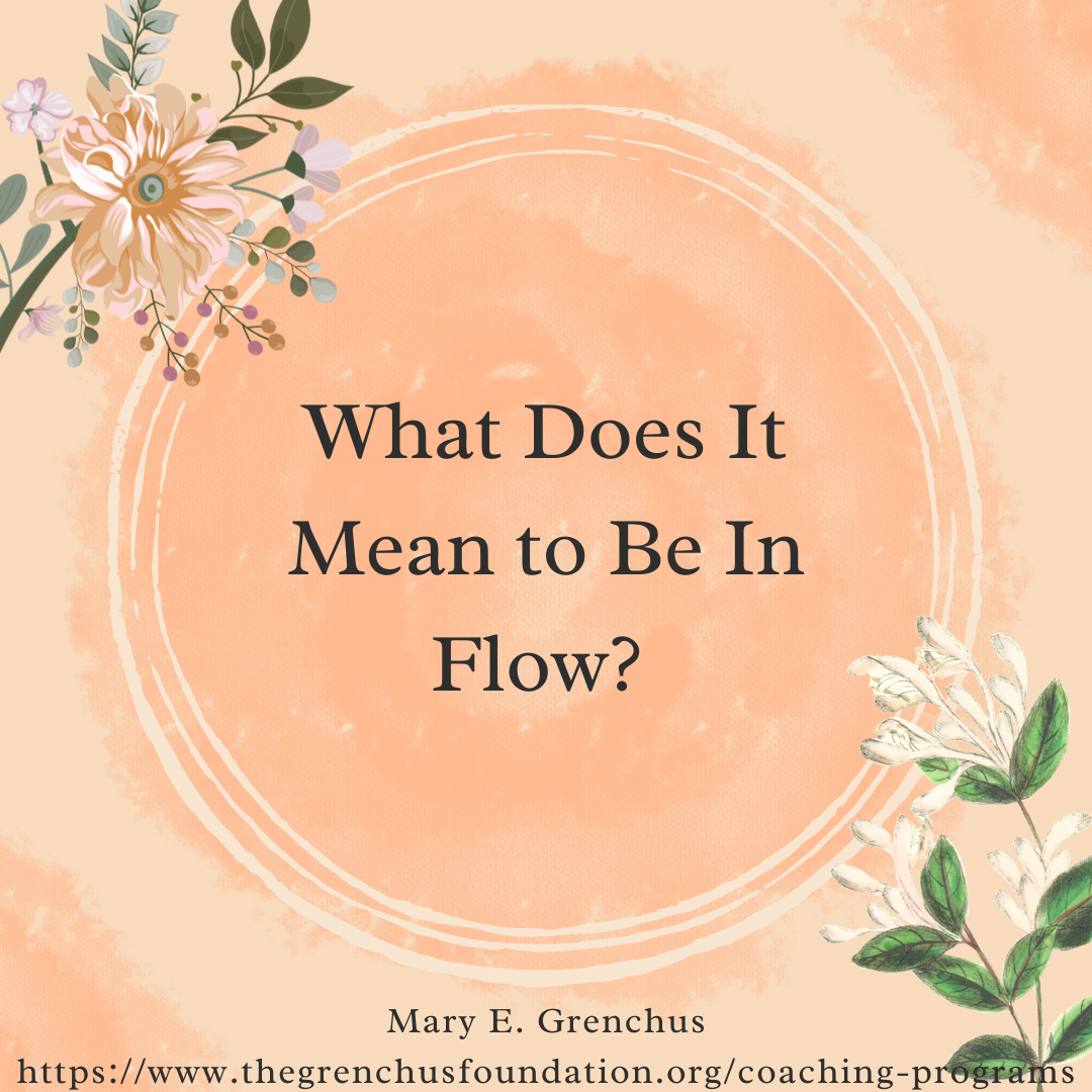 What Does it Mean to Be In Flow? — The Grenchus Foundation