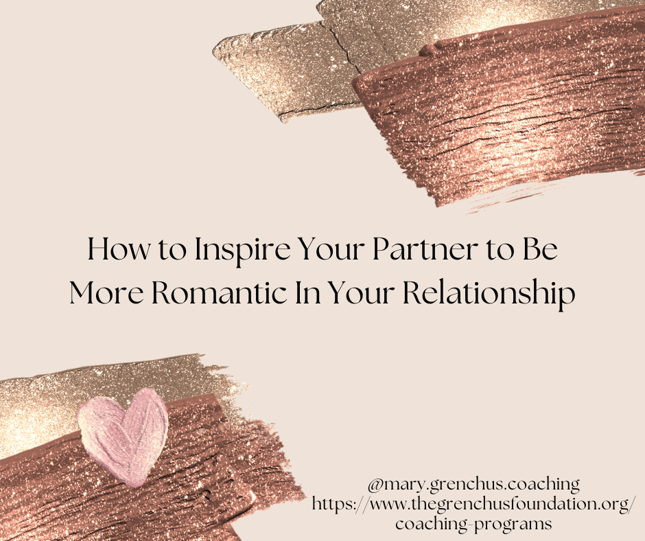 How to Inspire Your Partner to Be More Romantic In Your Relationship ...