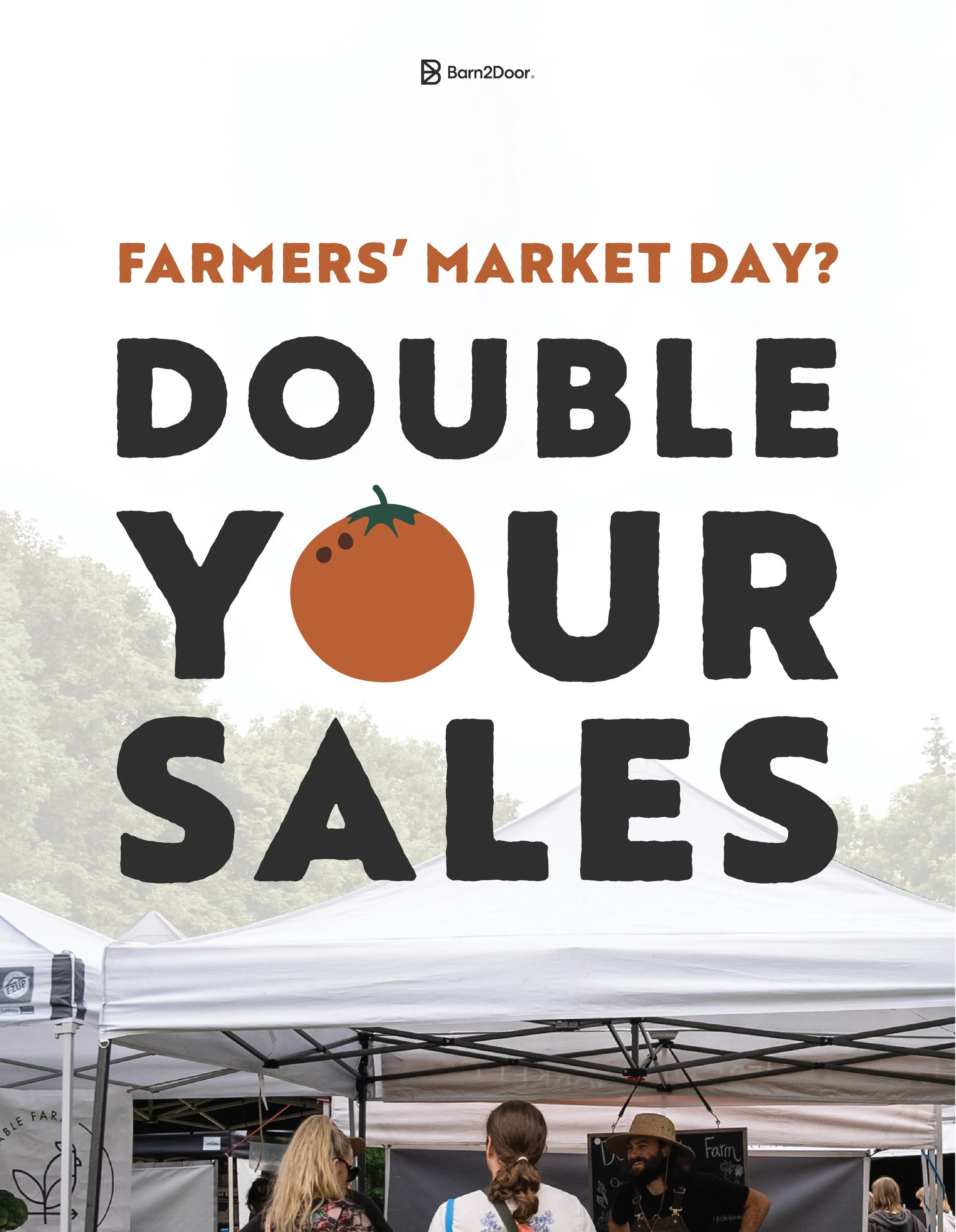 Farmers’ Market Day? Double Your Sales. — BARN2DOOR