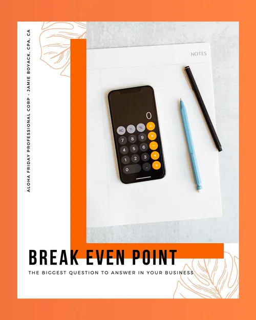 Freebie - Break Even Point — Aloha Friday CPA
