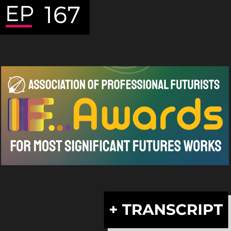 EP 167: APF IF Awards - Maggie Greyson, John Sweeney and Lisa Guiliani — FuturePod