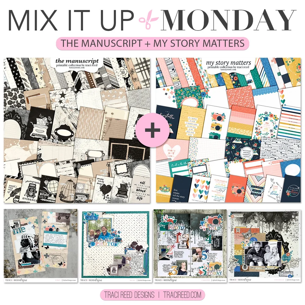 Mix It Up Monday: The Manuscript + My Story Matters — Traci Reed Designs