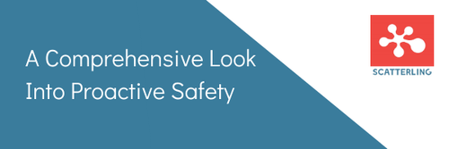 A Comprehensive Look Into Proactive Safety — Scatterling