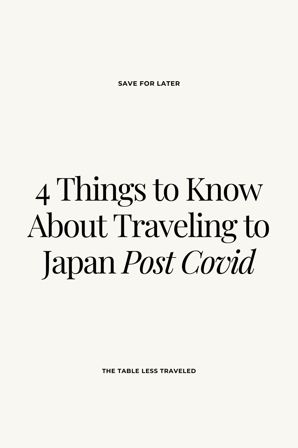4 Things to Know about Traveling to Japan Post Covid