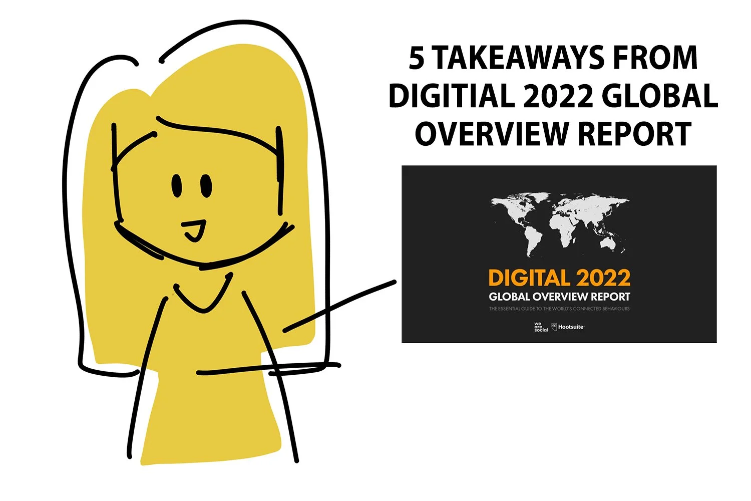 5 Takeaways from Digital 2022 Global Overview Report - Esther Phang