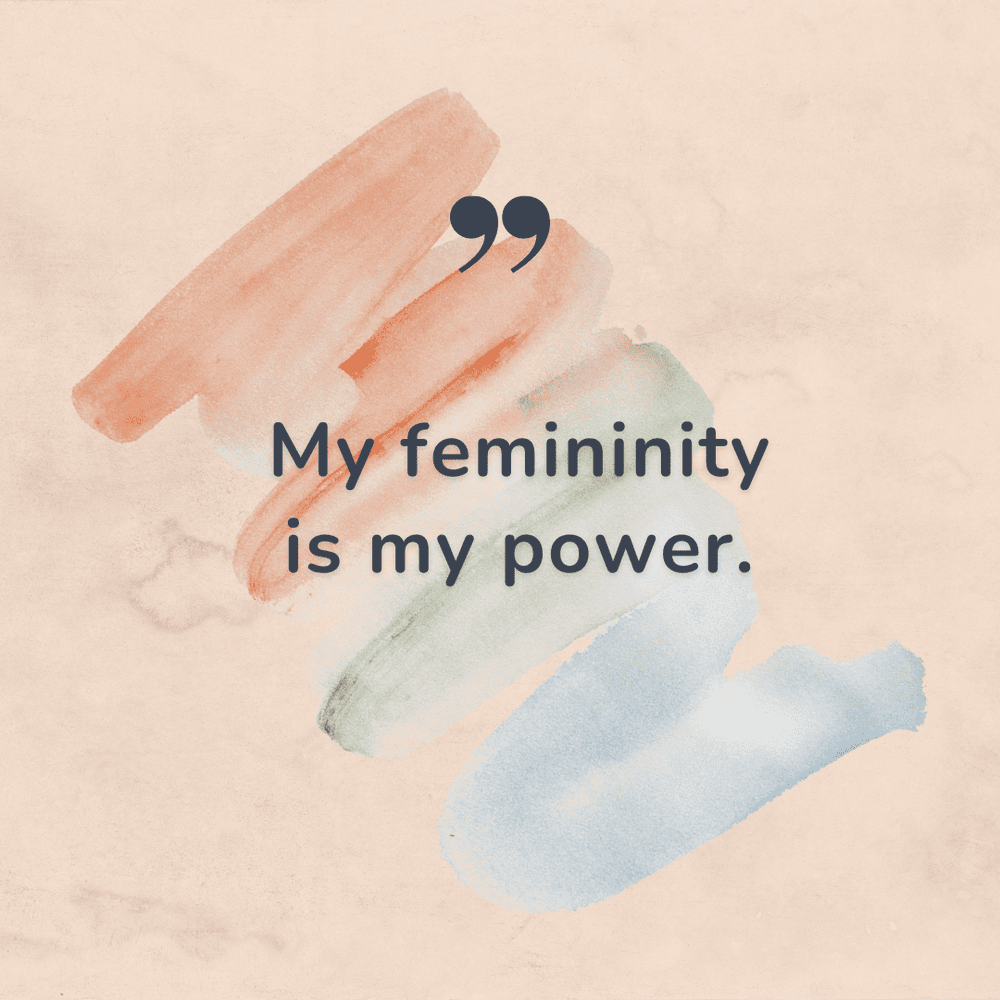 35 Feminine Power Affirmations to Remind Yourself of Daily — Basics by Becca